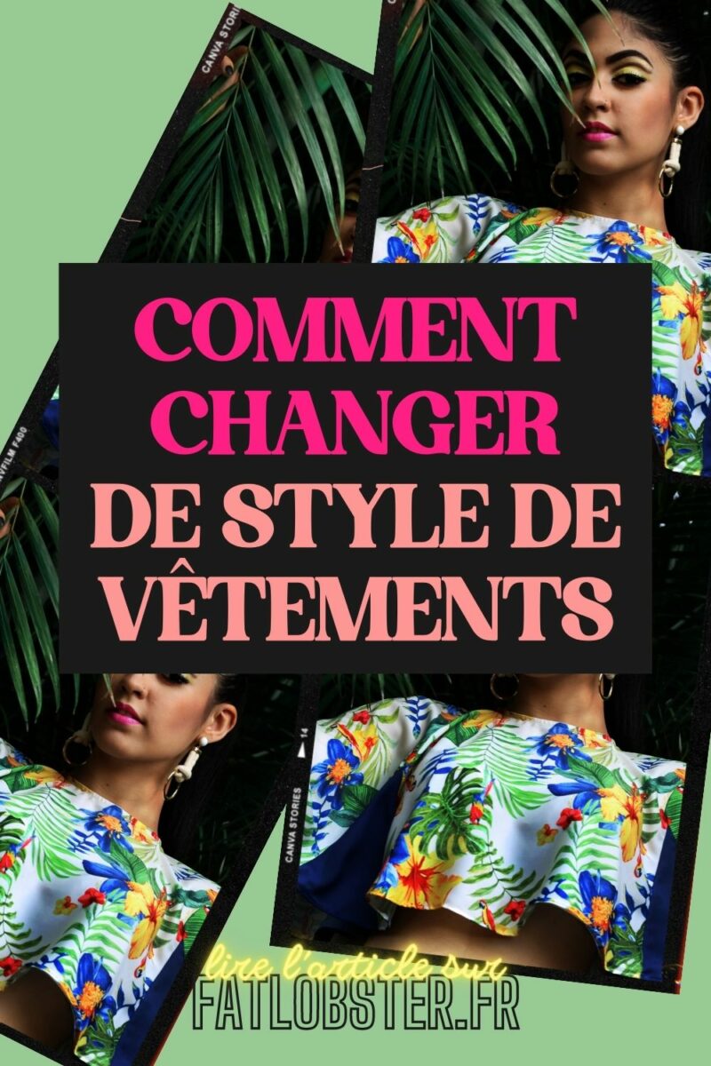 Comment changer de style ? - Fat Lobster